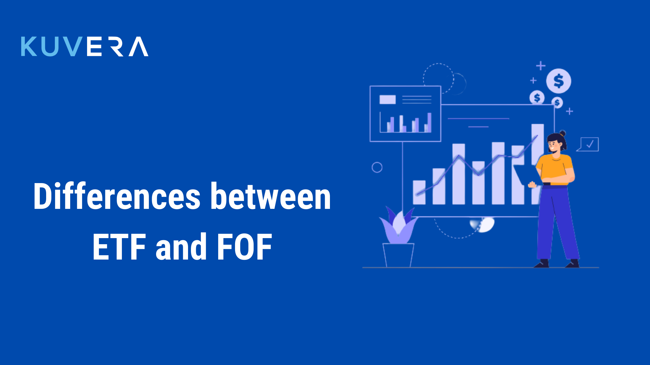 A Comprehensive Guide on the ETF vs FOF - Kuvera