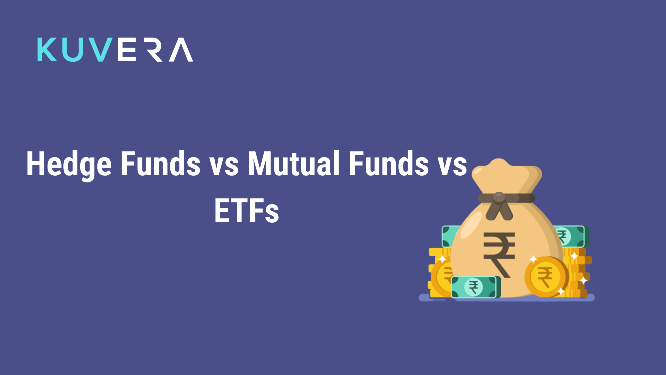Difference Between Hedge Funds, ETFs and Mutual Funds- Kuvera