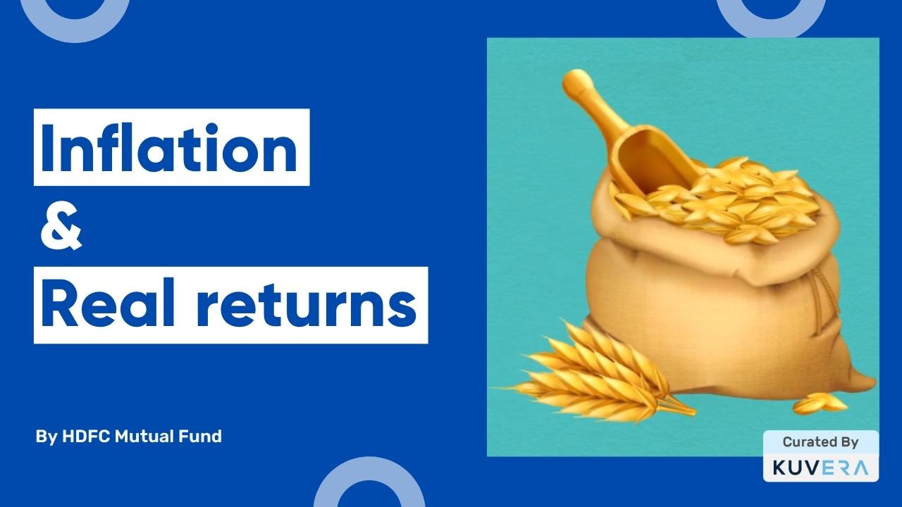 INFLATION AND REAL RETURNS - Kuvera