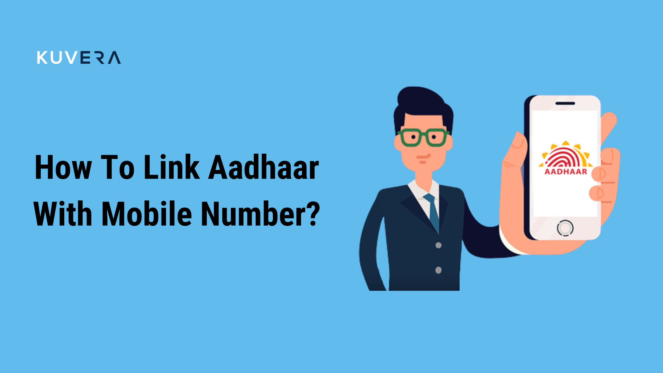 How To Link Aadhaar Card With Mobile Number Kuvera
