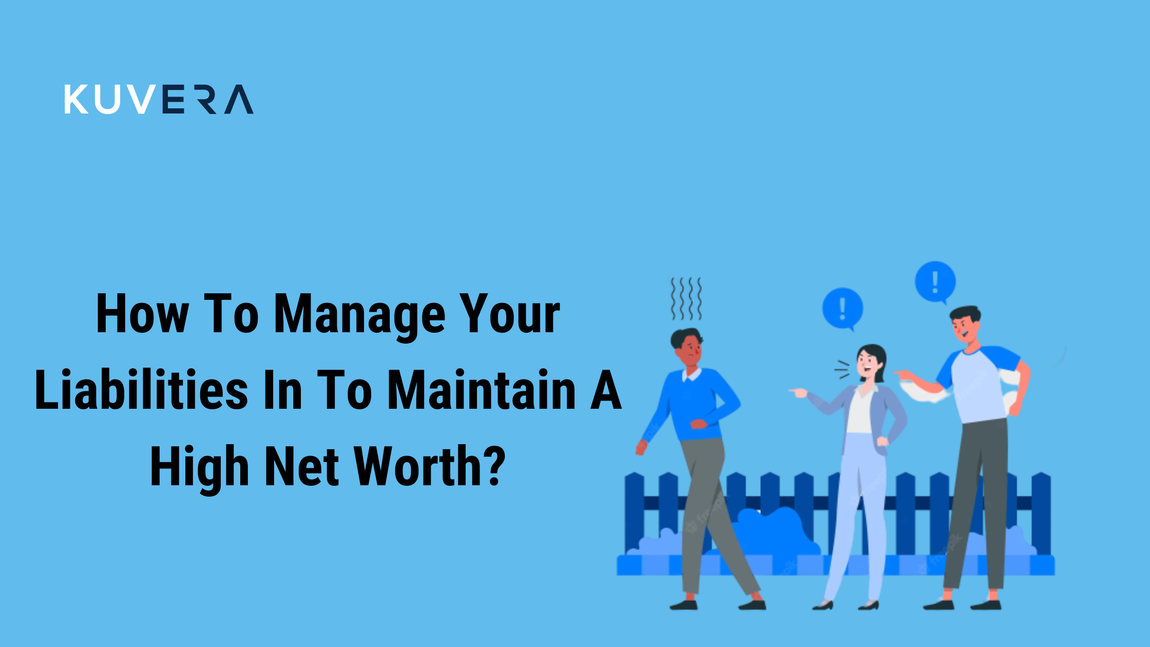 How To Manage Your Liabilities To Maintain A High Net Worth how-to-manage-your-liabilities-to-maintain-a-high-net-worth