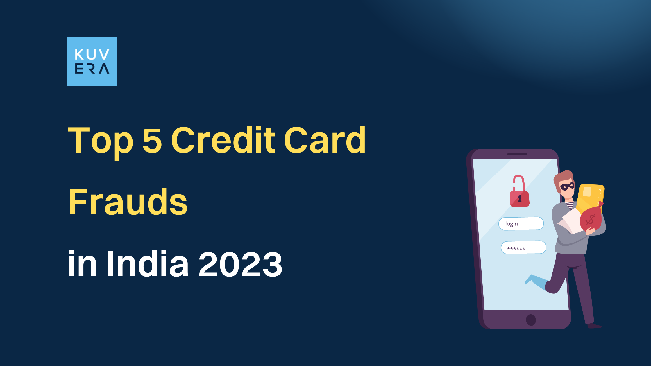 Top 5 Credit Card Frauds in India 2023 | Kuvera