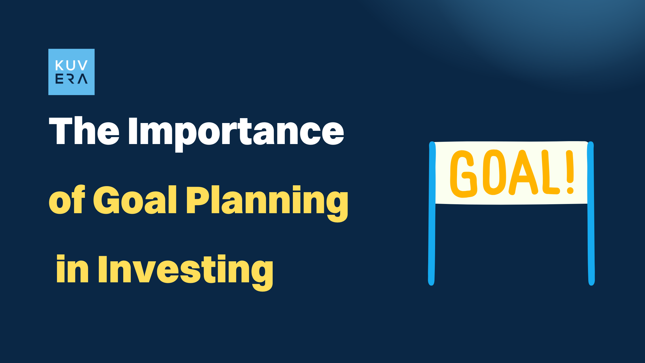 The Importance of Goal Planning in Investing: A Path to Financial ...