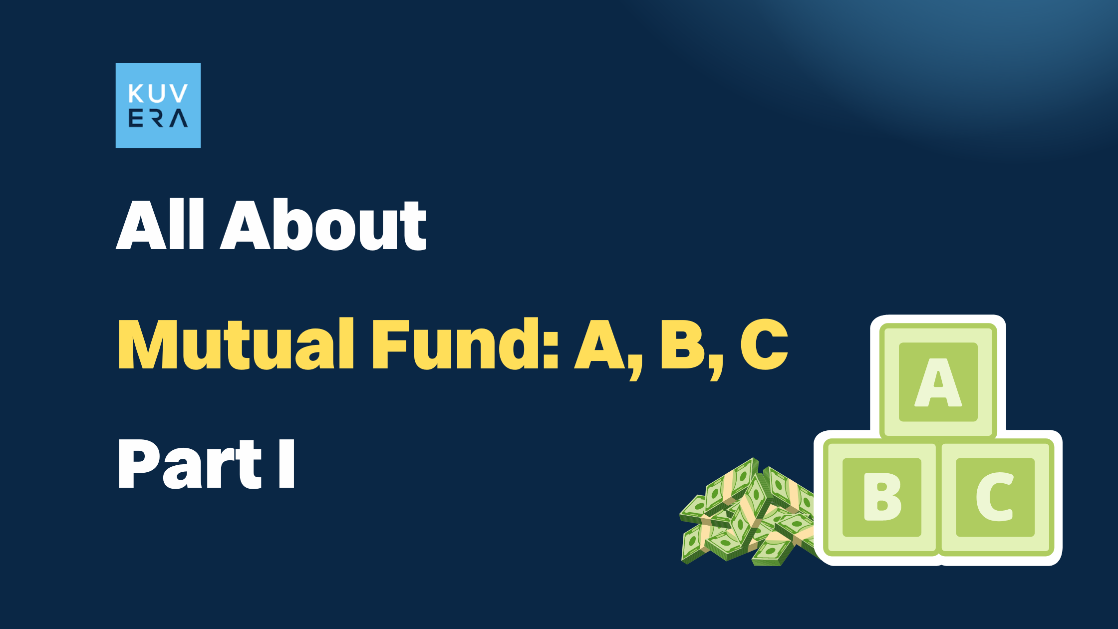 Mutual Fund A,B,C : Part I