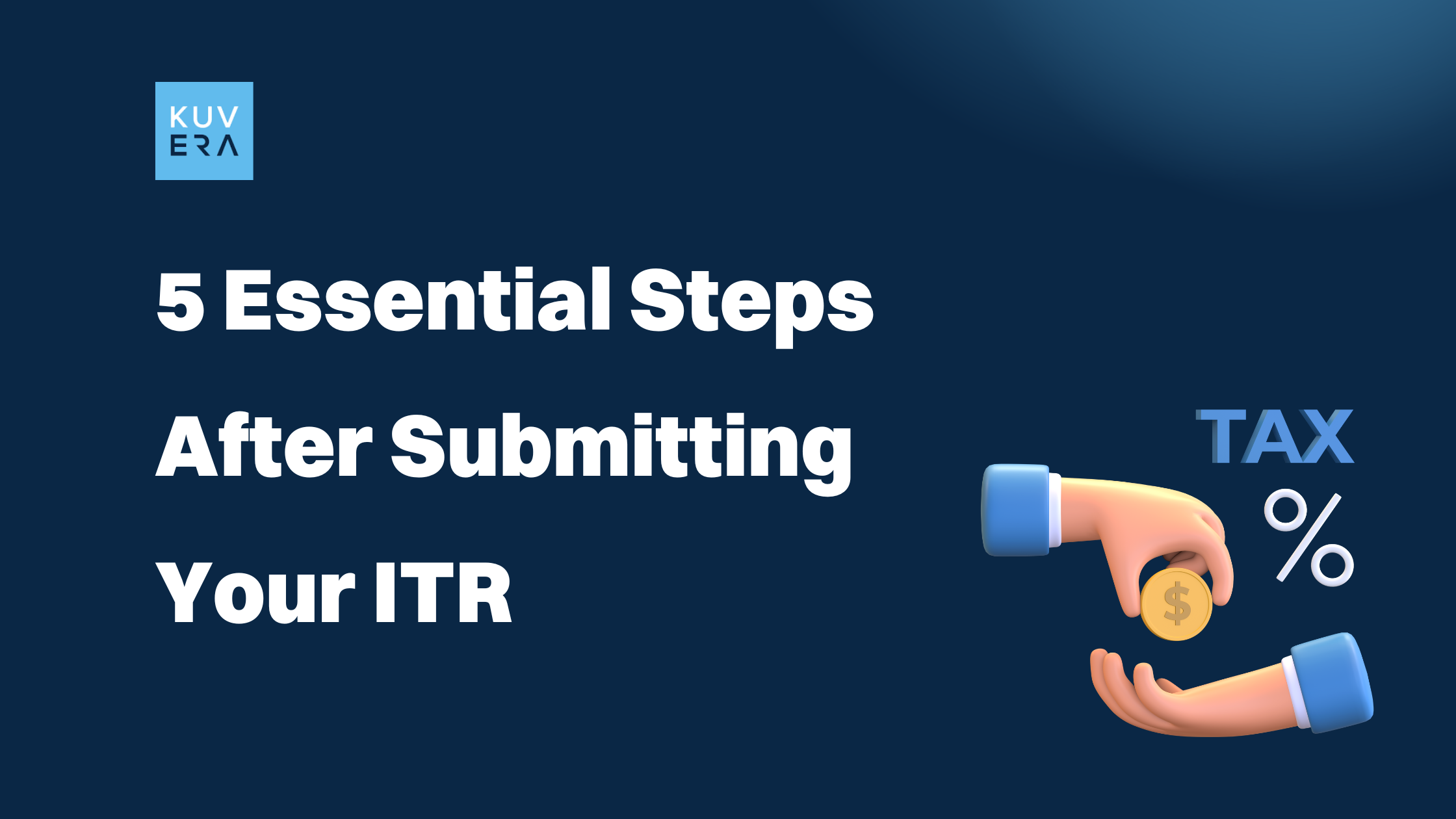 5 Essential Steps After Submitting Your ITR
