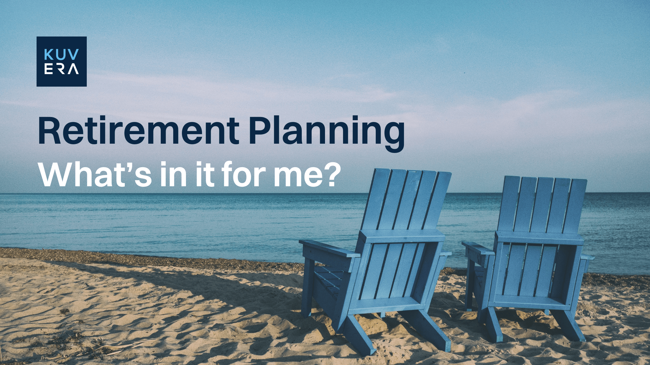 Retirement Planning – What’s in it for me?