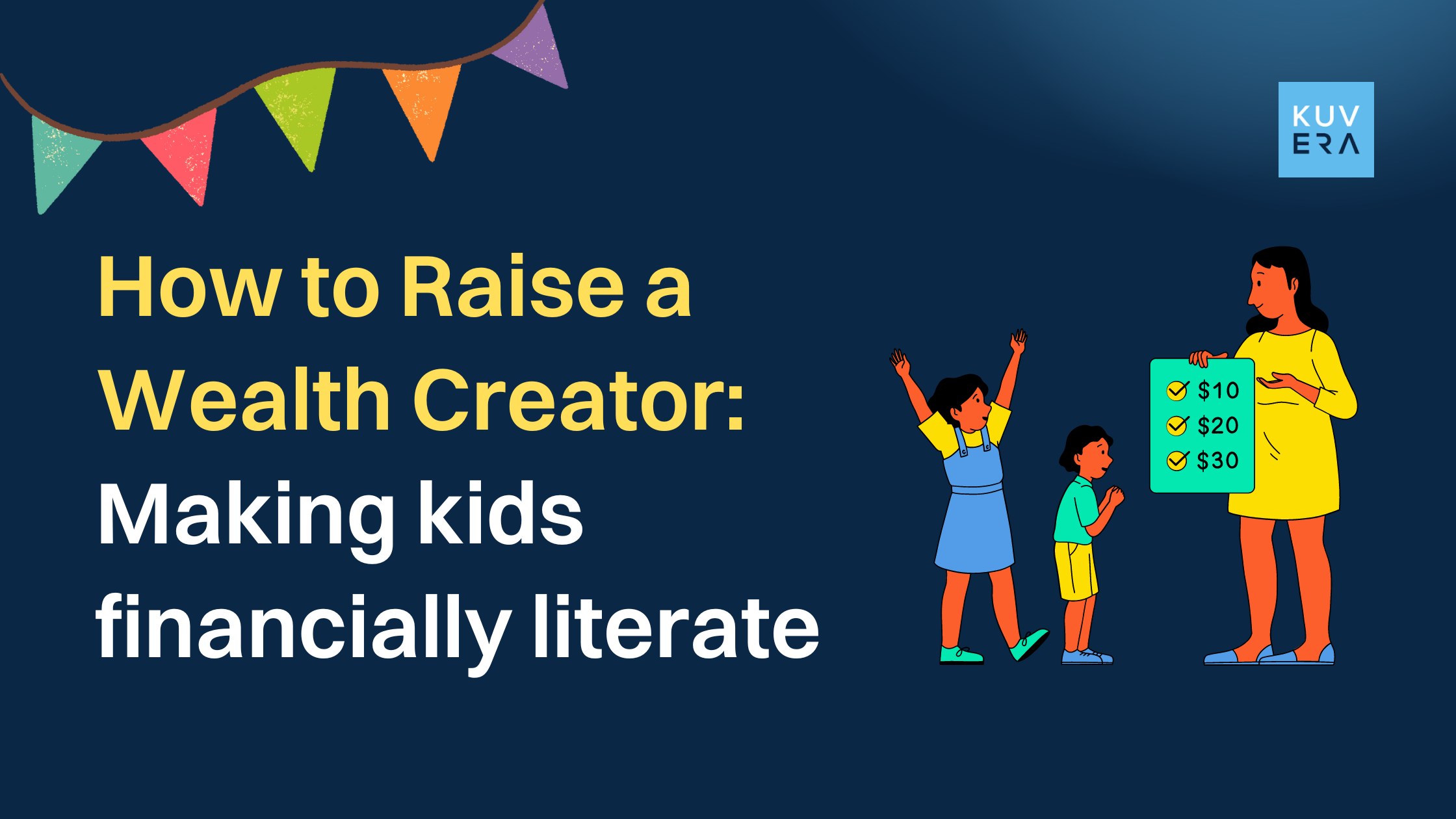 How to Raise a Wealth Creator: Making Kids Financially Literate