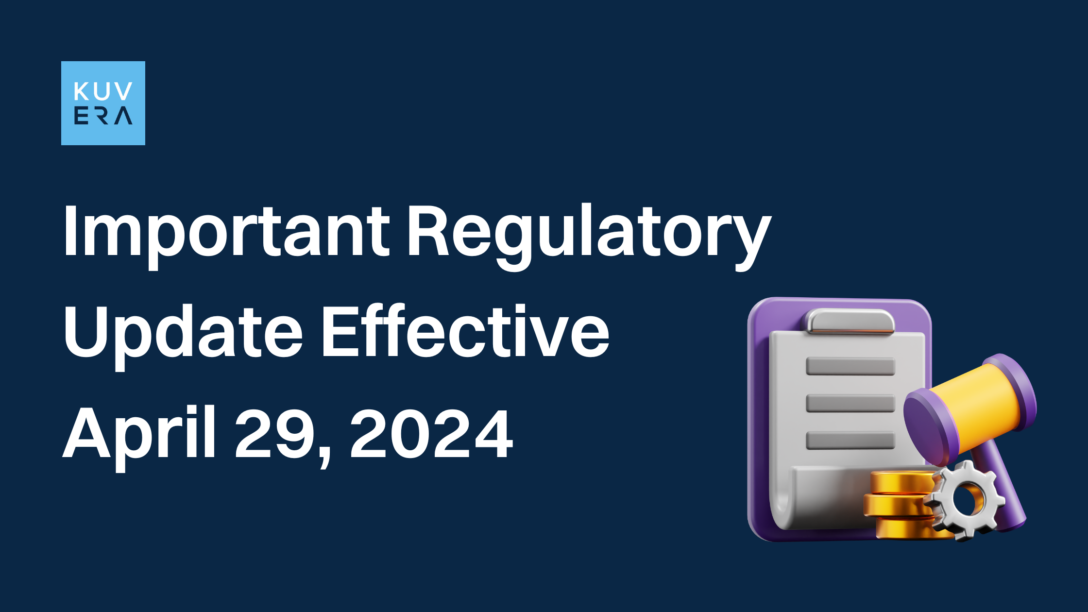 Important Regulatory Update Effective April 29, 2024