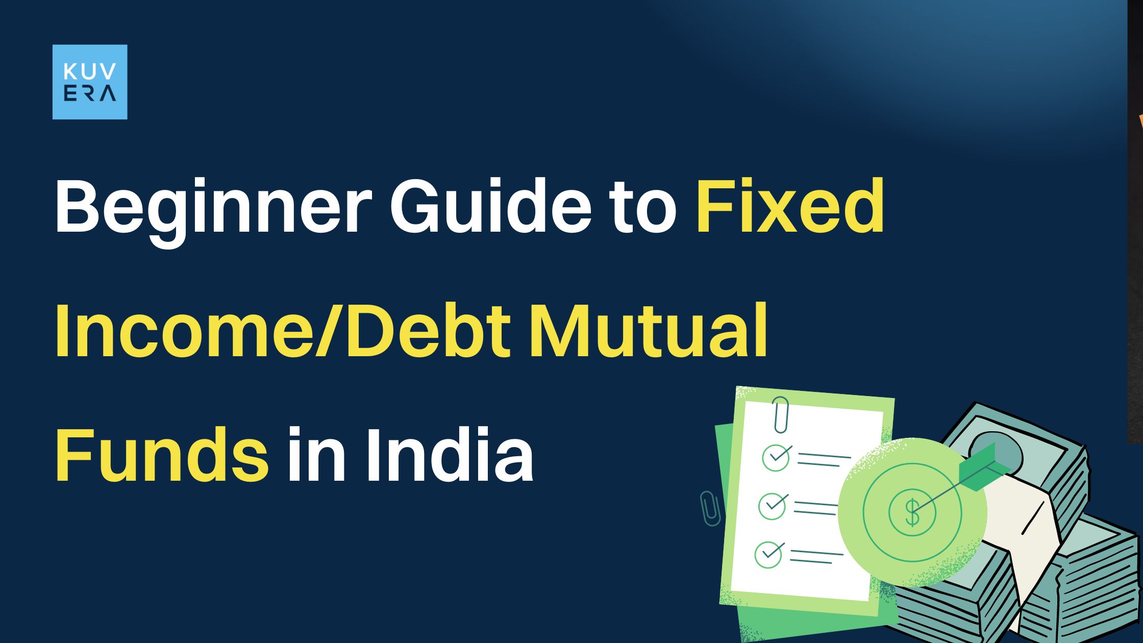 Beginner Guide to Fixed Income Mutual Funds in India 2024 Beginner Guide to Fixed Income Mutual Funds in India 2024