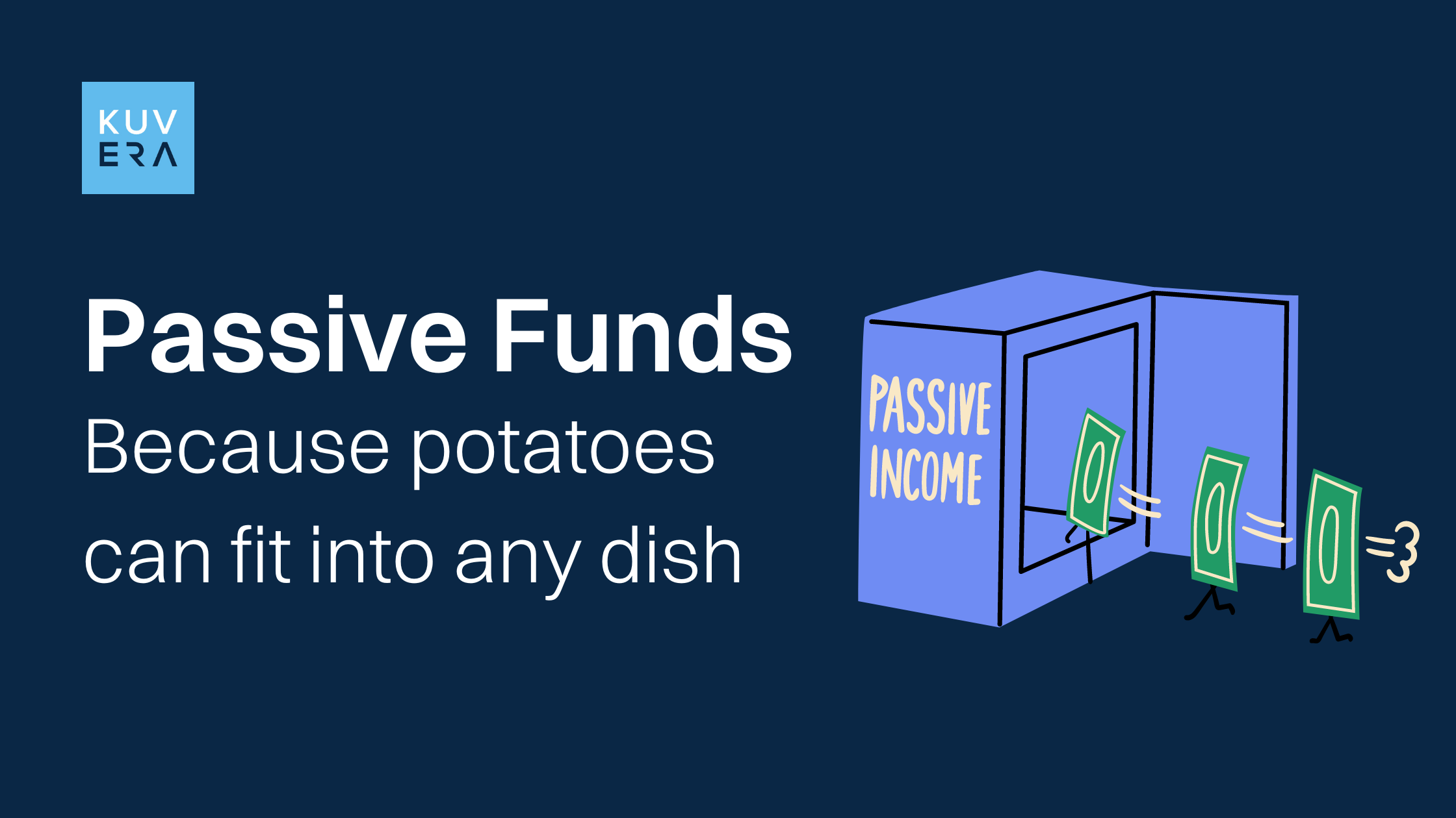 Passive Funds: Because Potatoes Can Fit Into Any Dish - Kuvera