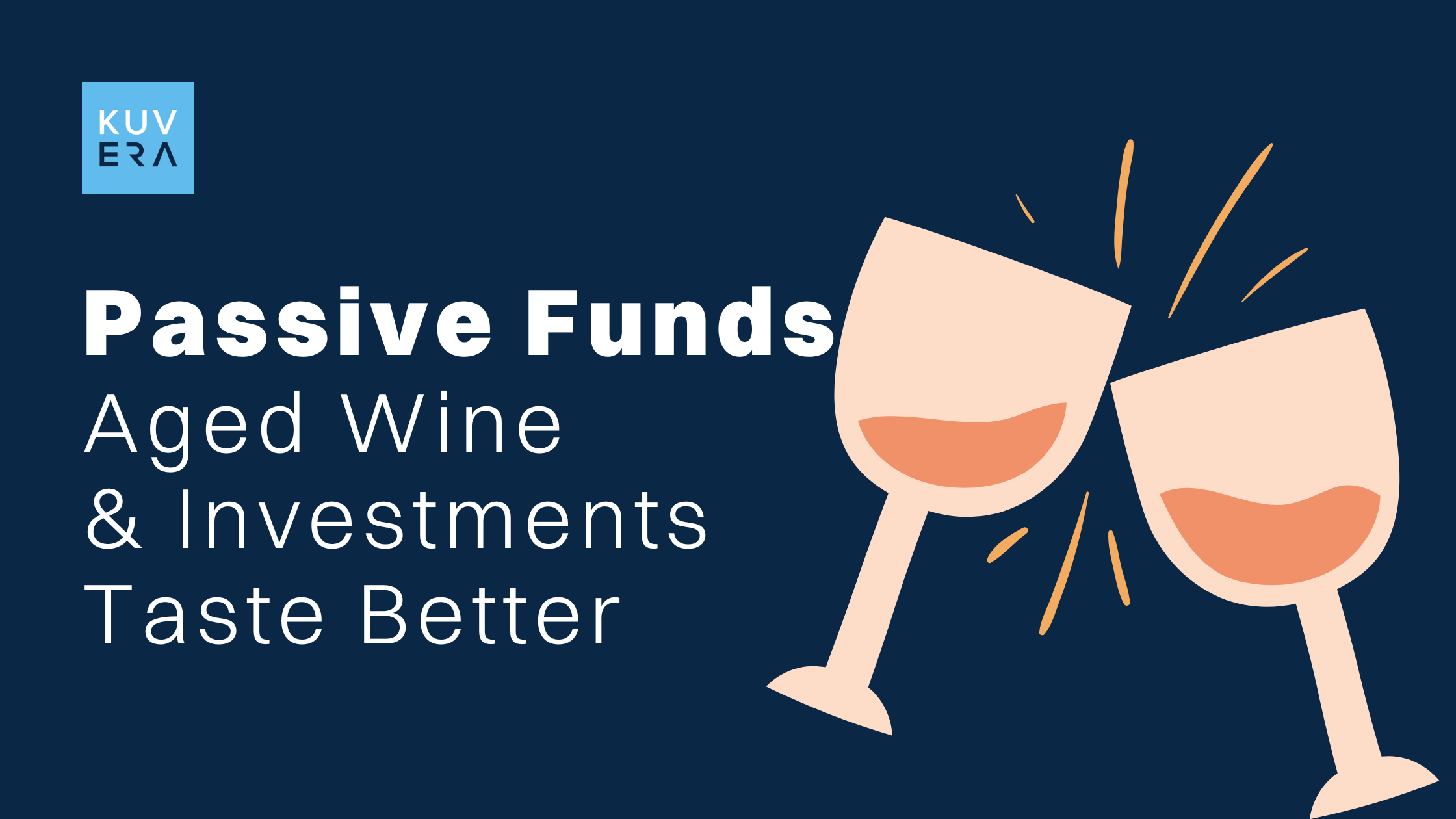 Passive Funds: Aged Wine and Investments Taste Better - Kuvera