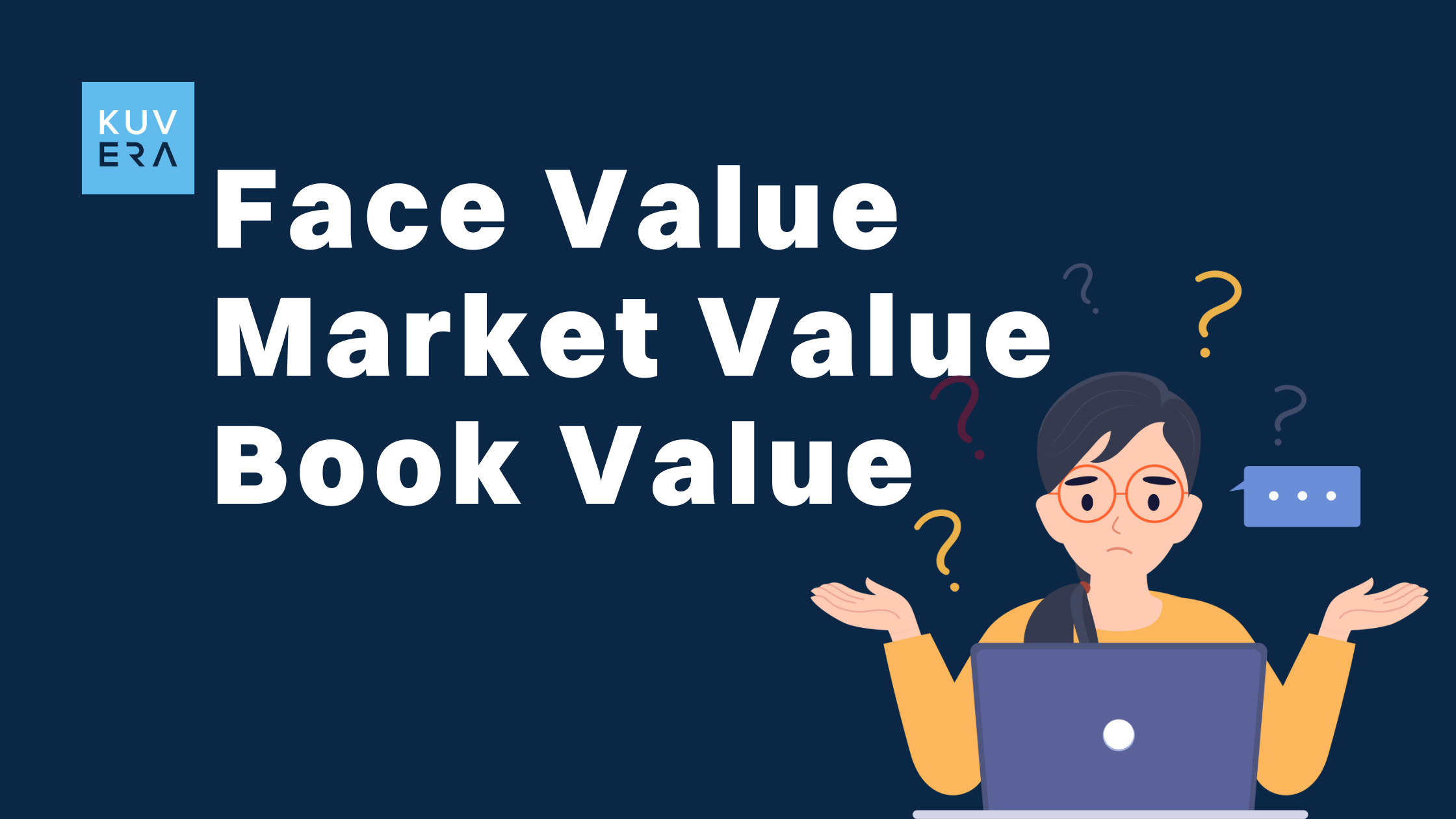 Difference between Face Value, Market Value & Book Value?