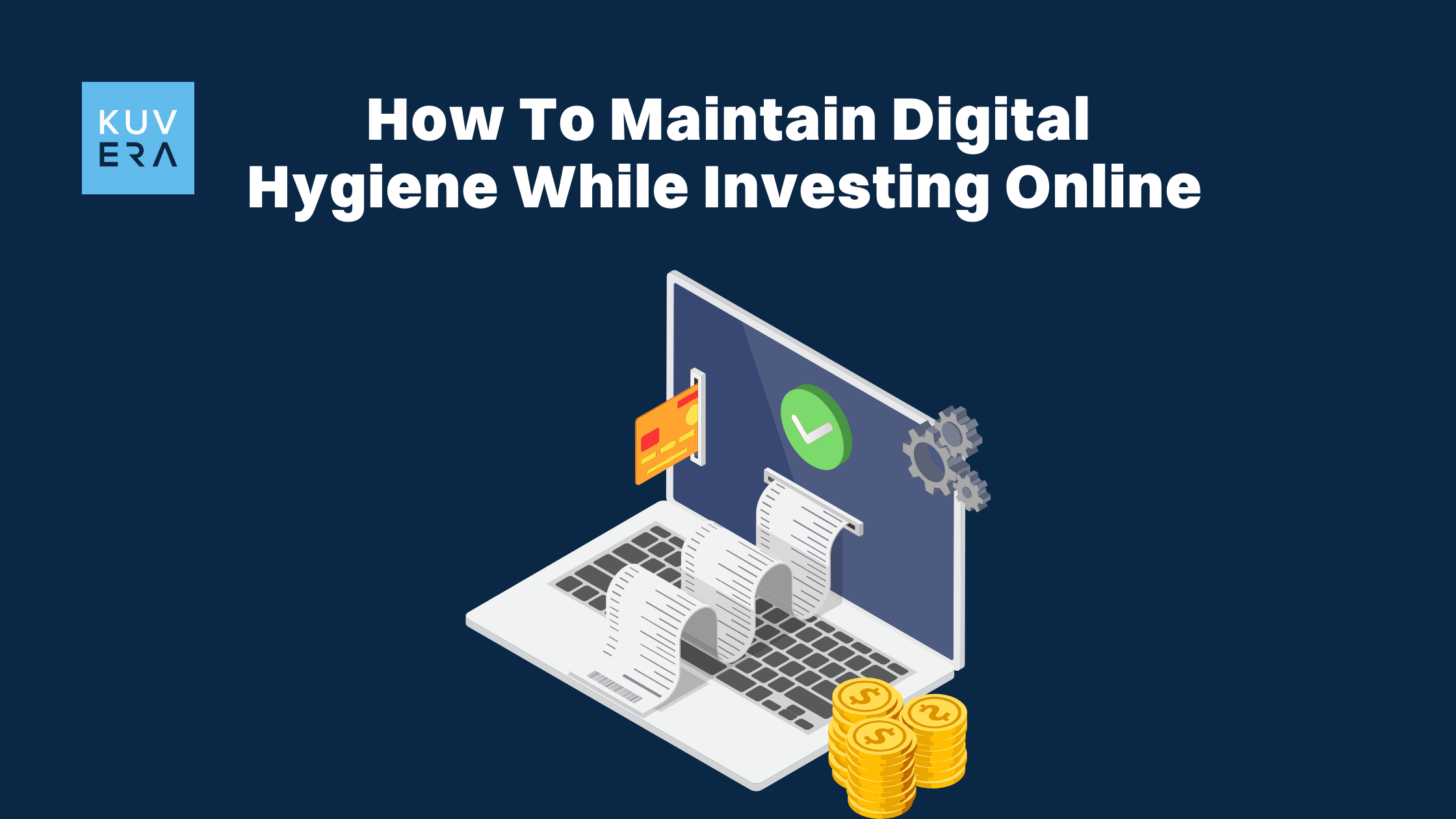 How To Maintain Digital Hygiene While Investing Online
