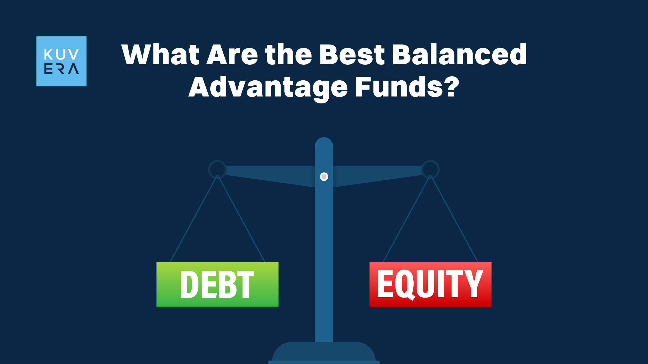 What Are the Best Balanced Advantage Funds?