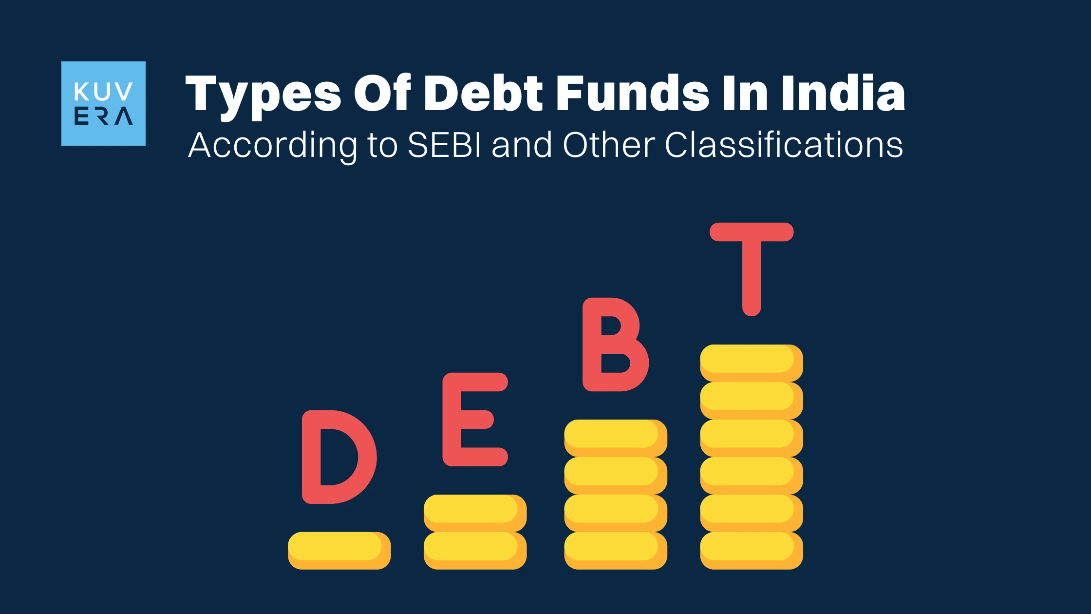 What Are The Types Of Debt Funds In India (SEBI and Other Classifications)