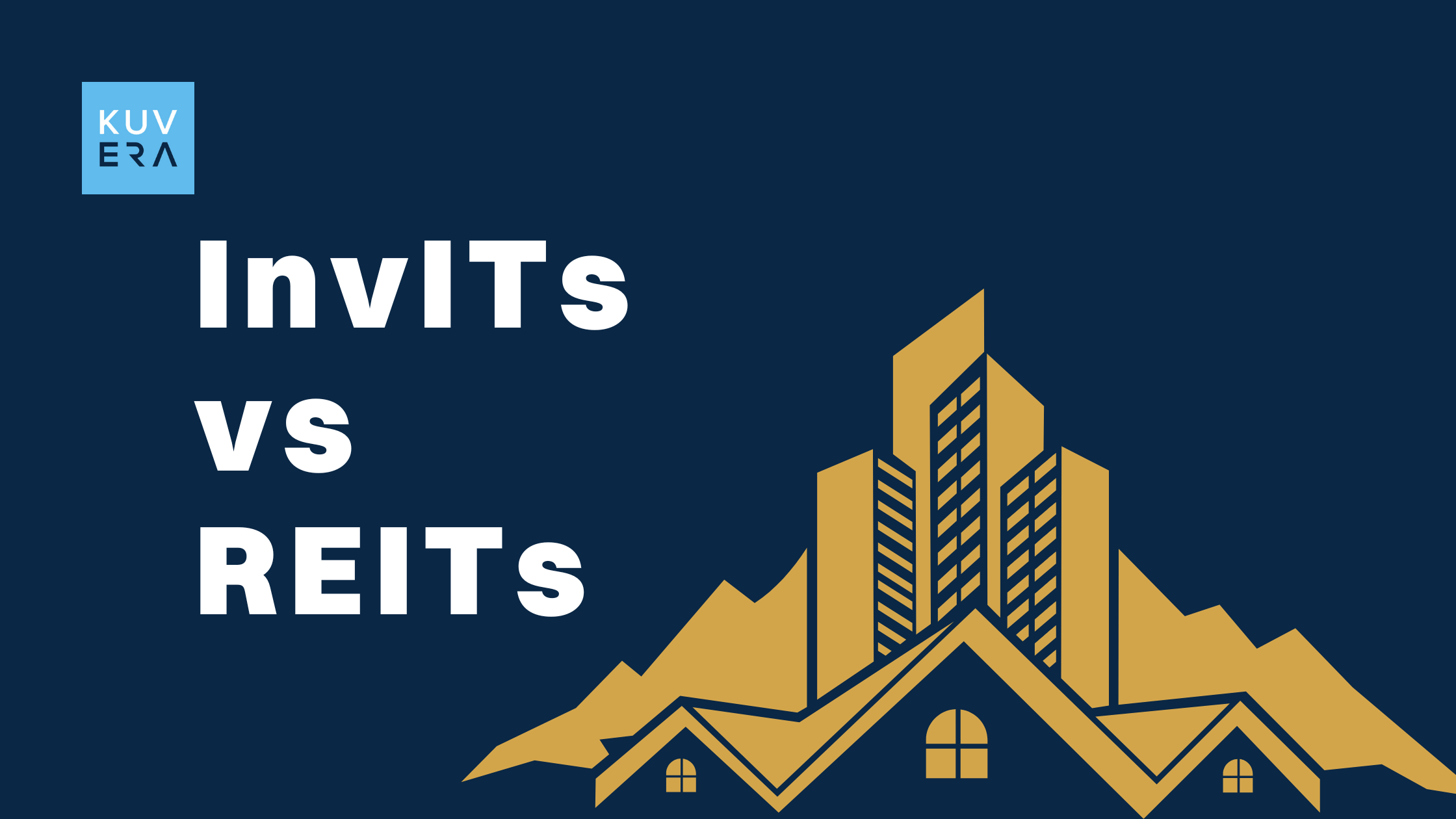 What are Invits and Reits? - Kuvera