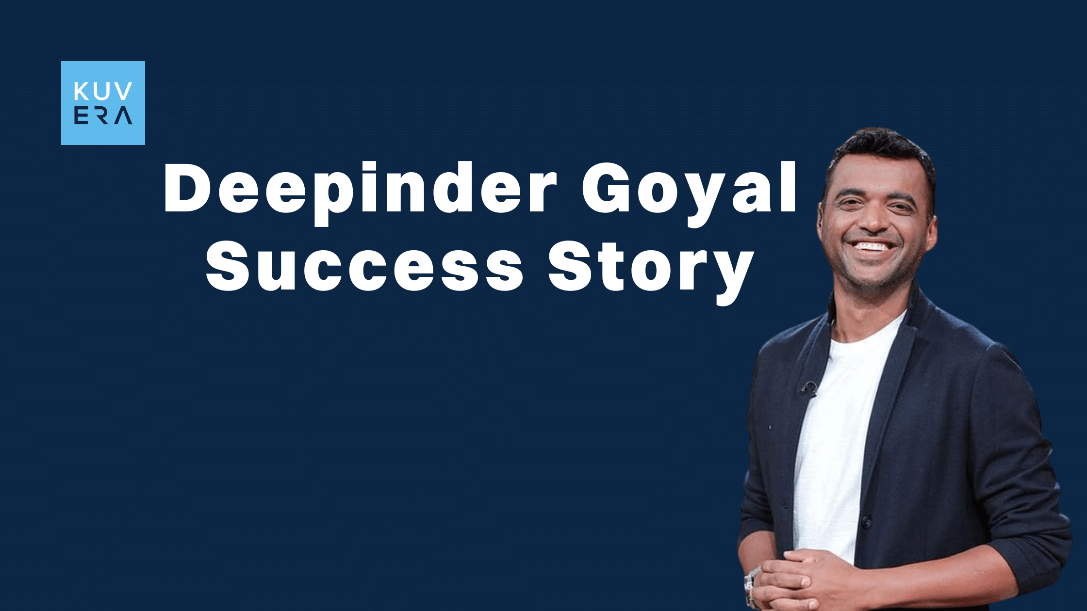 The Inspiring Story of Deepinder Goyal - Success Stories